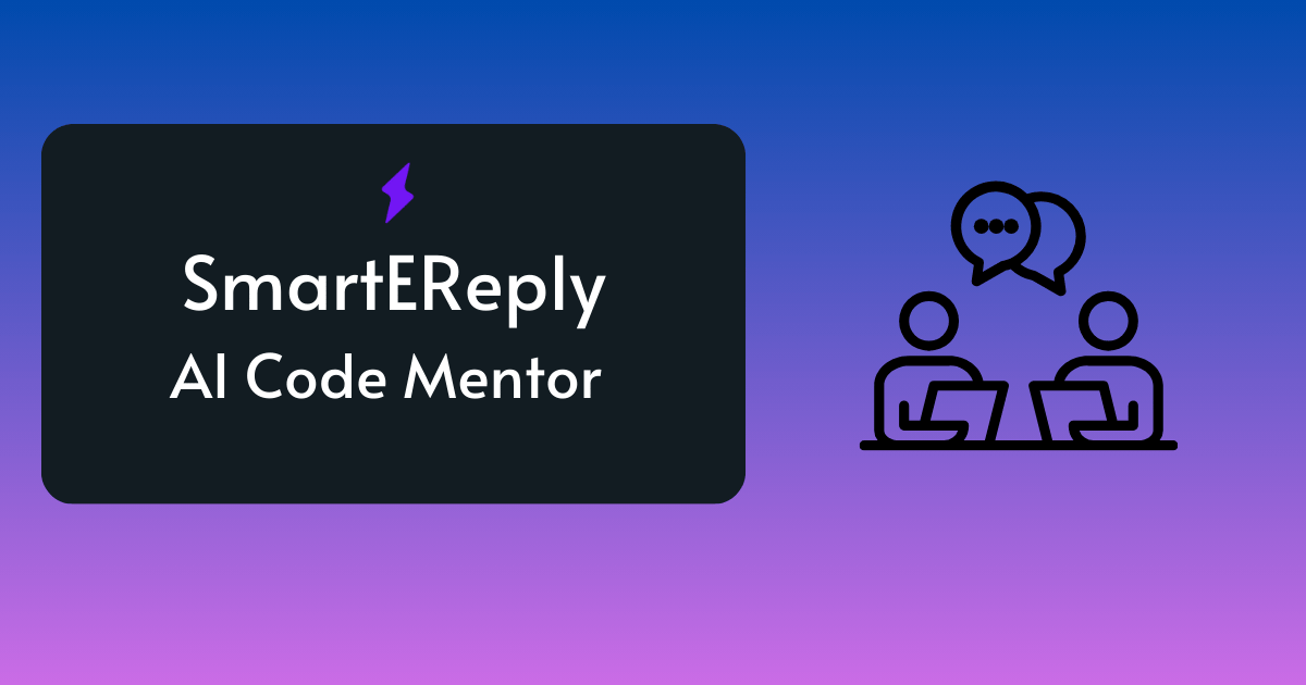 AI for Code Mentoring: SmartEreply Revolutionizes Development
